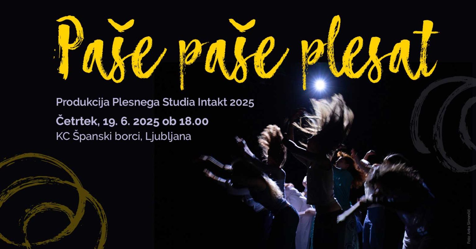 PAŠE PAŠE PLESAT 2025 – Plesni Studio Intakt